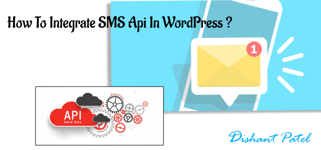 How To Integrate SMS Api In WordPress WordPress Developer Dishant